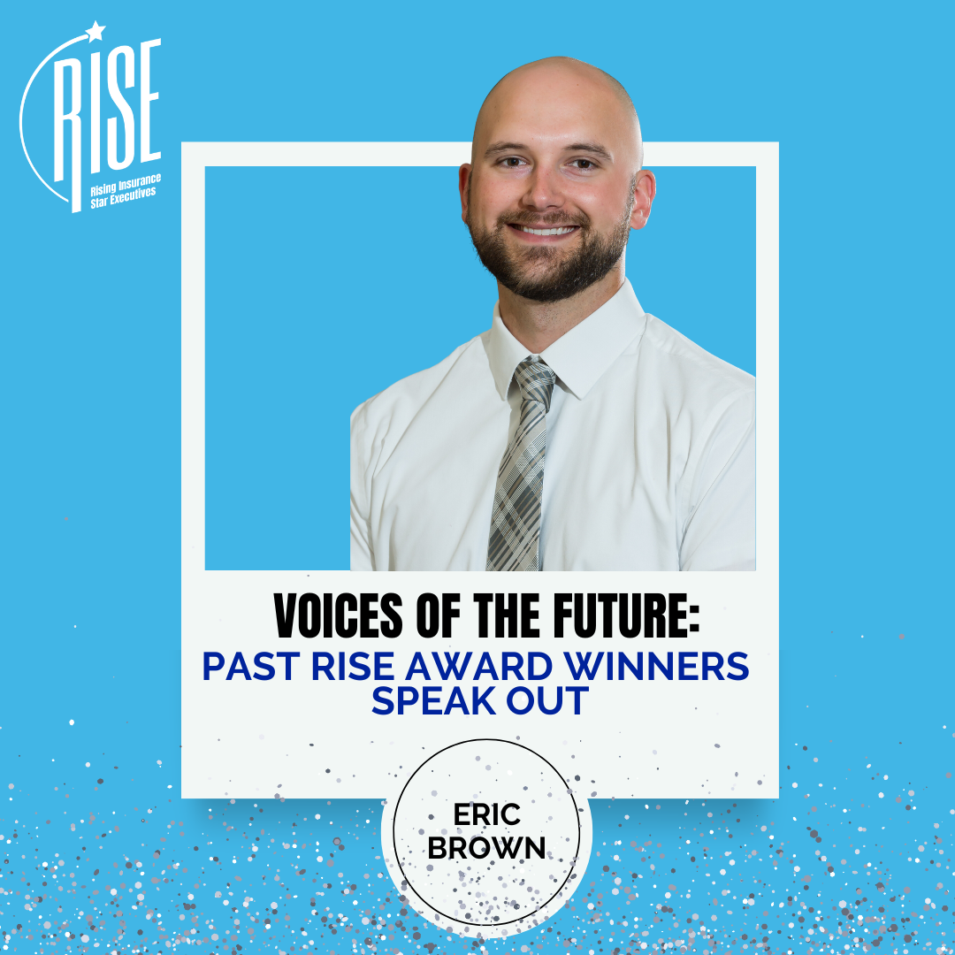 Meet Eric Brown: How Recognition and Opportunity in the Insurance ...