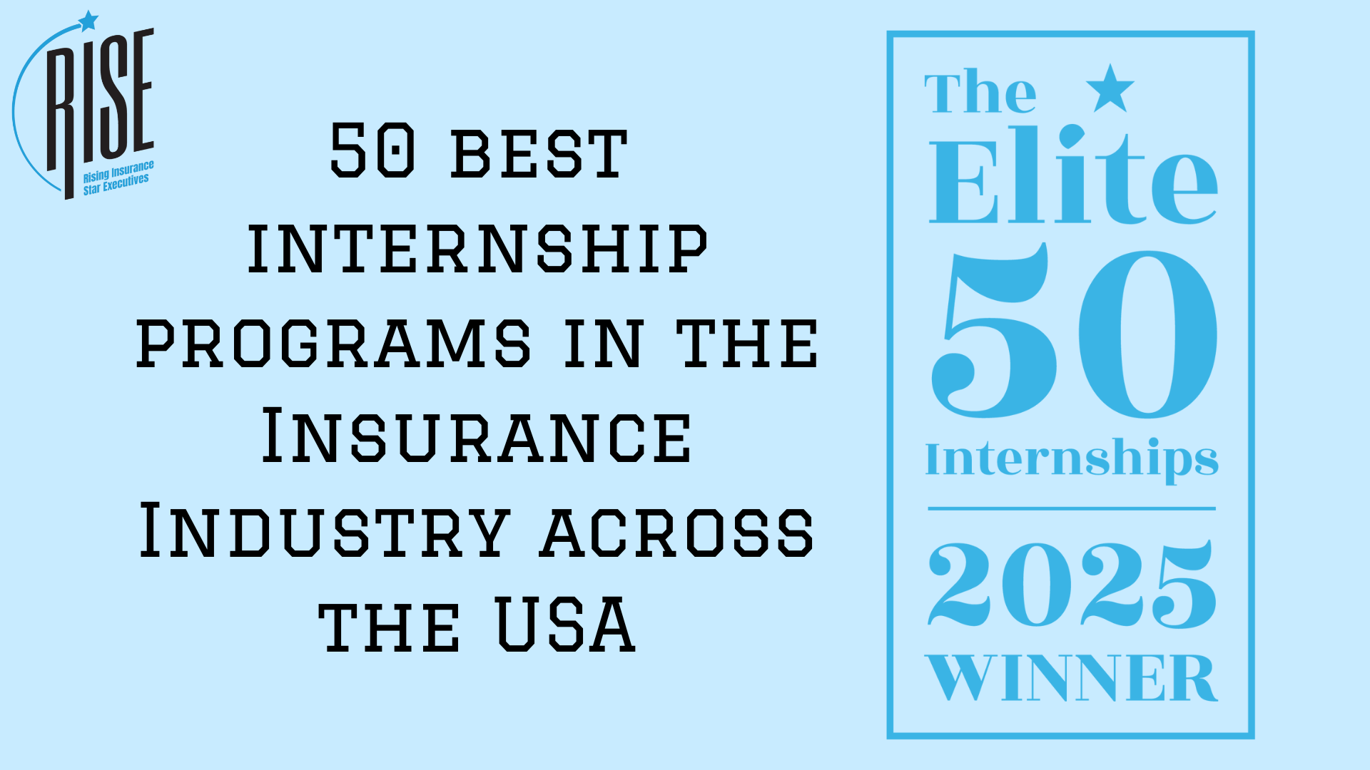 News Release: RISE Announces 2025 Elite 50 Internships - RISE®